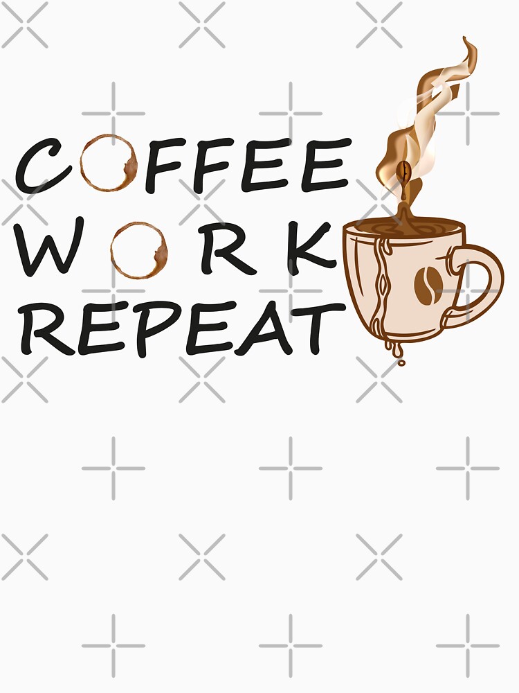 "COFFEE WORK REPEAT : GIFT IDEA FOR COFFE LOVER AND HARDWORKER , GIFTS ...