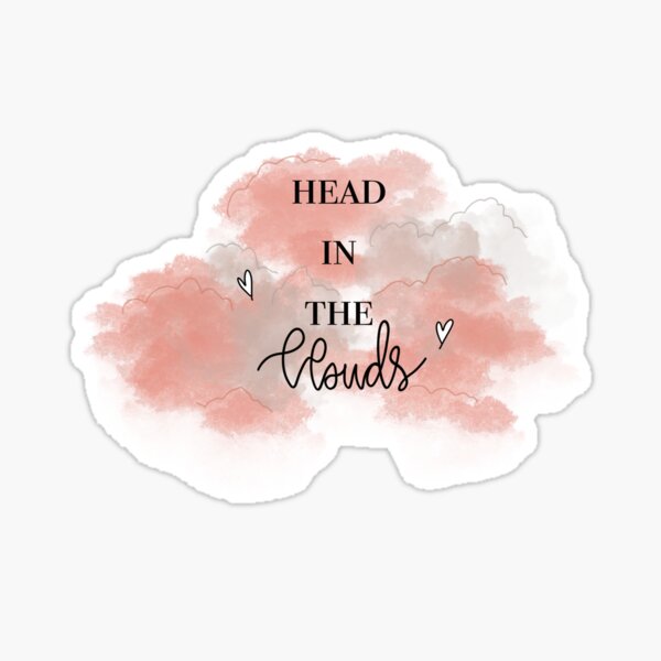 "Head In The Clouds Hand-Lettering" Sticker by TheDoggoDraws | Redbubble