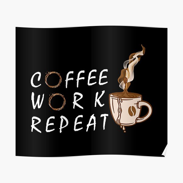 "COFFEE WORK REPEAT : GIFT IDEA FOR COFFE LOVER AND HARDWORKER , GIFTS ...