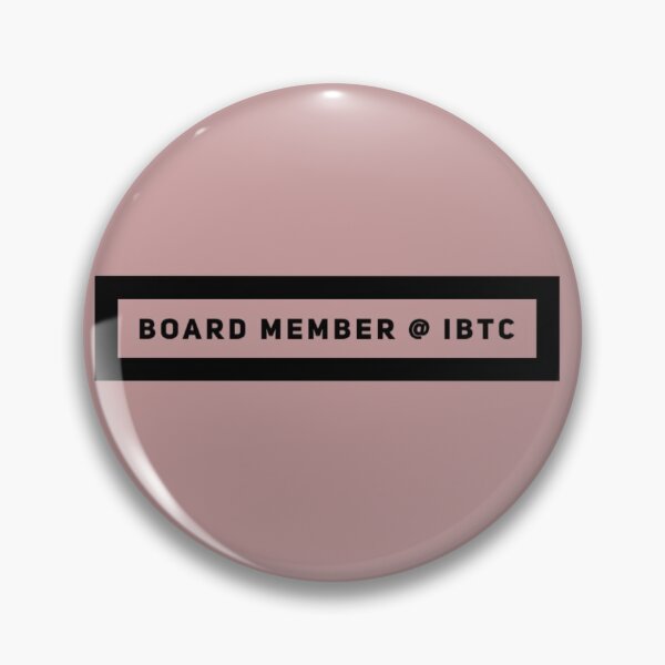 "Board member @ IBTC design - itty bitty titty committee" Pin for Sale ...