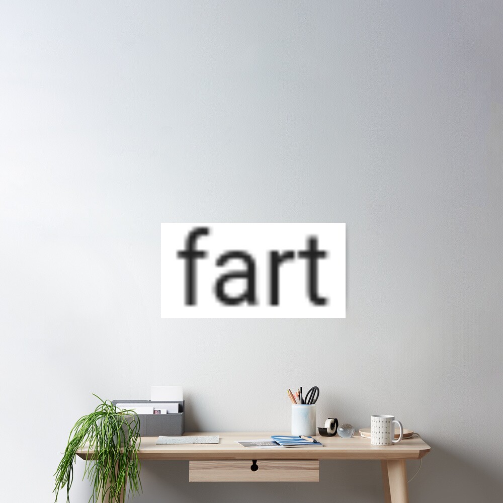 "Fart Text" Poster for Sale by Lucario7642 | Redbubble