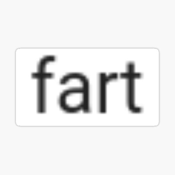 "Fart Text" Sticker for Sale by Lucario7642 | Redbubble