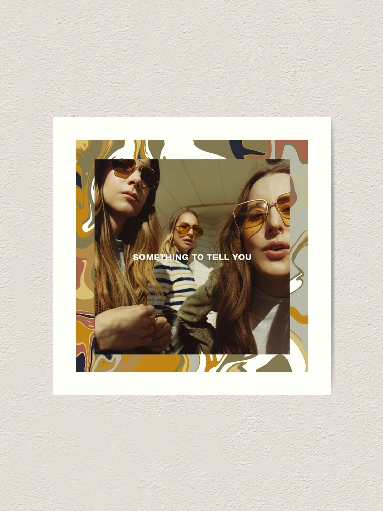 "Haim Something To Tell You Album Art Cover" Art Print by oliviapeachy ...