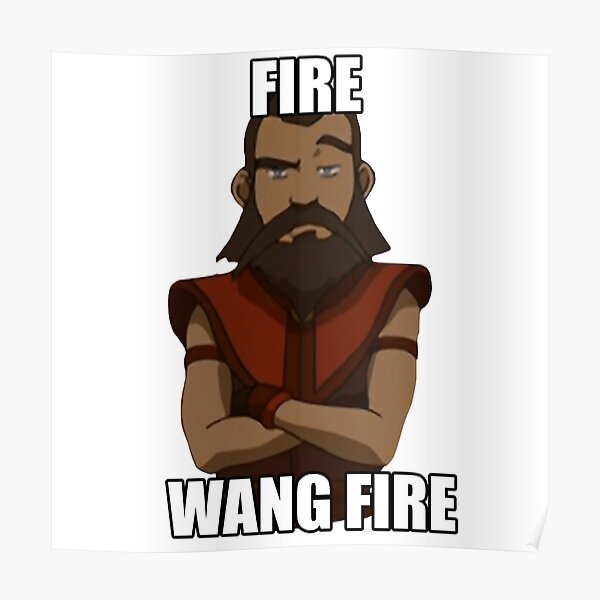 "Fire, Wang Fire, Avatar the Last Airbender Sokka" Poster by Nors301 ...