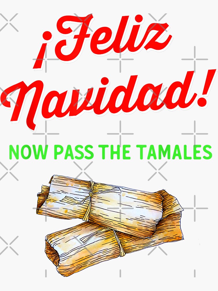 "Feliz Navidad Tamales Funny Christmas Holiday " Sticker for Sale by ...
