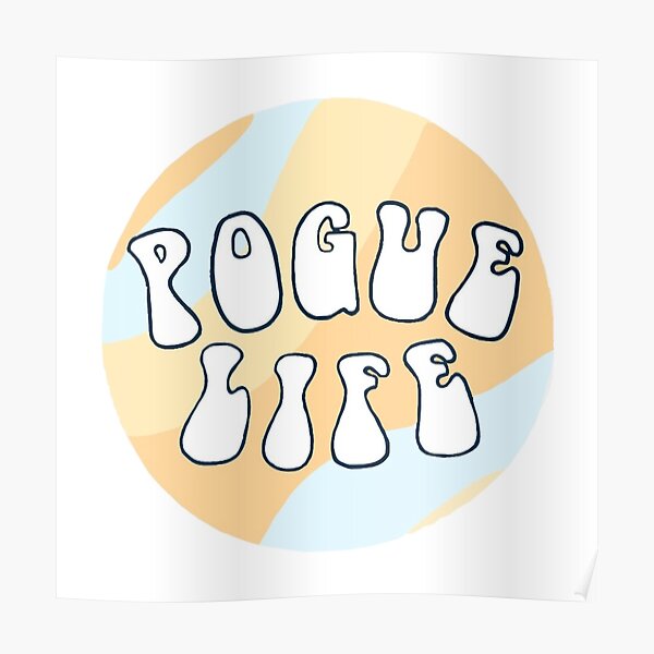 "Pogue Life Sticker" Poster by sunsetssticker- | Redbubble