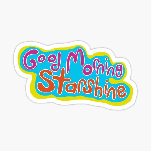 Good Morning Starshine Gifts & Merchandise | Redbubble