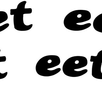 "eet eez what eet eez" Sticker for Sale by maddywahoo | Redbubble