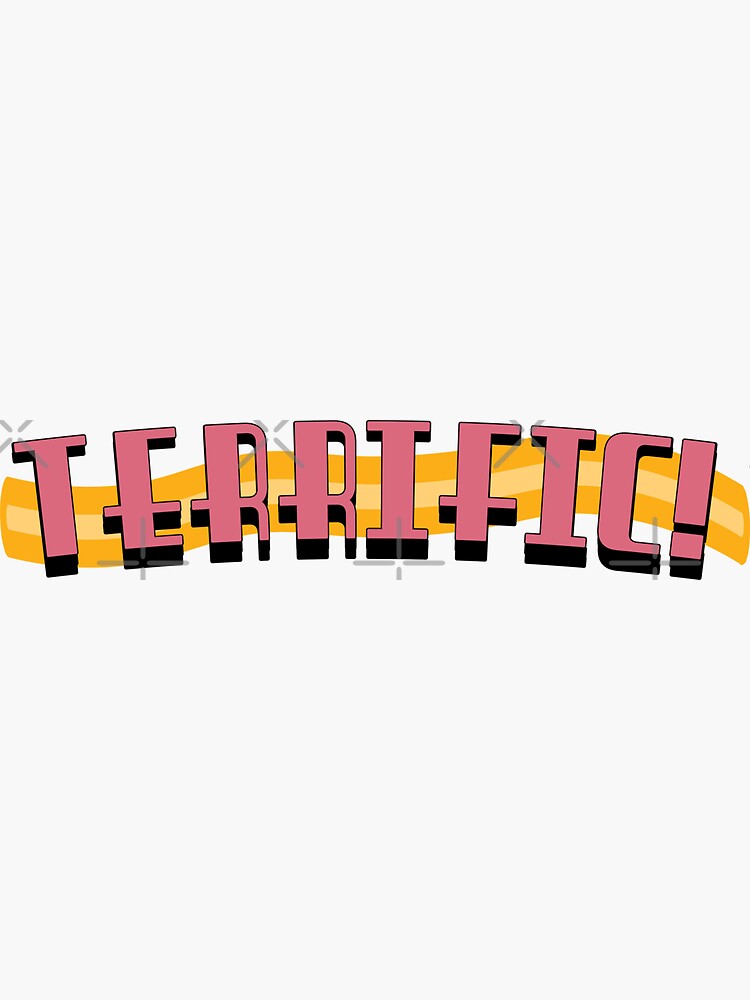 "Terrific!" Sticker by morgcohn | Redbubble