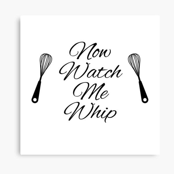 "Now Watch Me Whip - Funny Whisk Design" Canvas Print by jbptdesigns ...