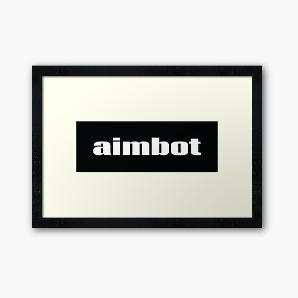 Aimbot Wall Art | Redbubble