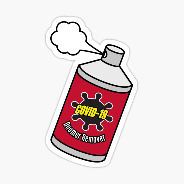 "COVID-19: Boomer Remover" Sticker by SpookyWoosh | Redbubble