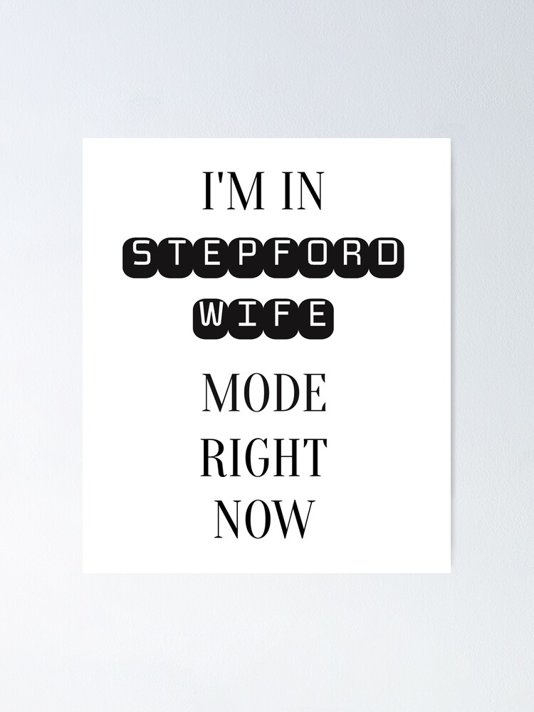 "stepford" Poster by mr1000faces | Redbubble