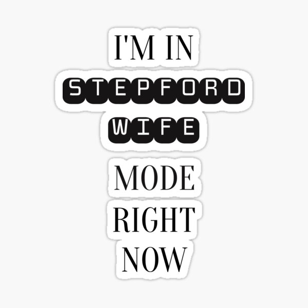 "stepford" Sticker for Sale by mr1000faces | Redbubble