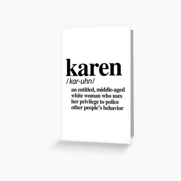 "Karen Definition" Greeting Card by partyfarty | Redbubble