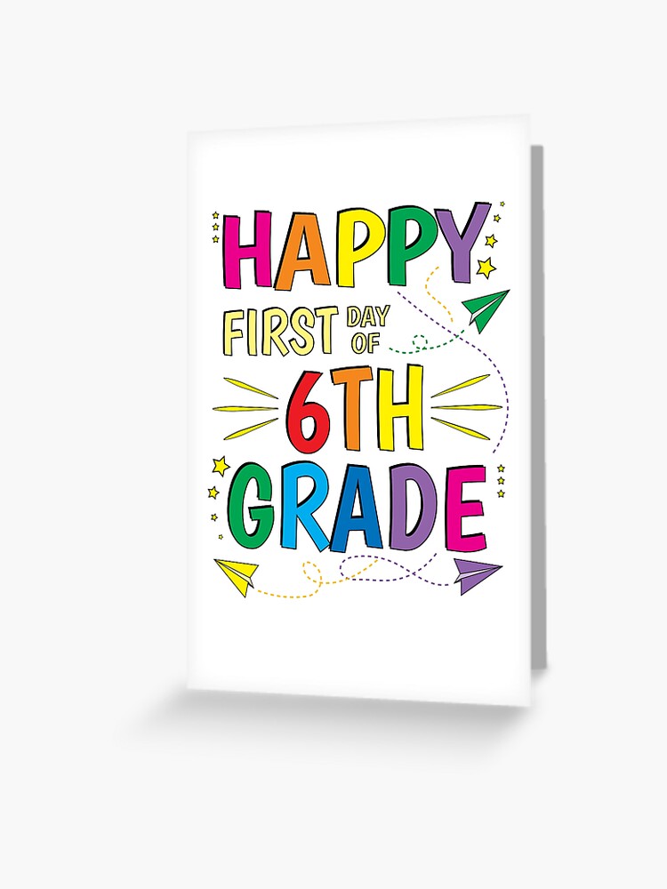 "6th Grade Sixth Happy First Day of School" Greeting Card for Sale by ...