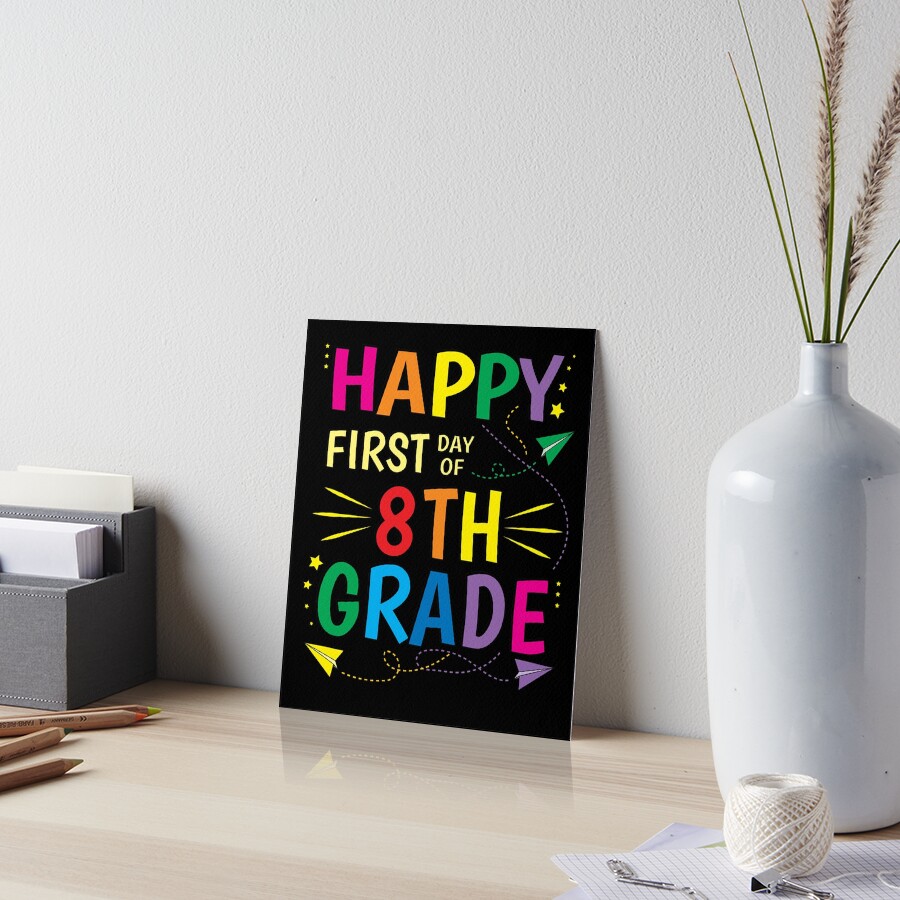 "8th Grade Eighth Happy First Day of School" Poster for Sale by ...