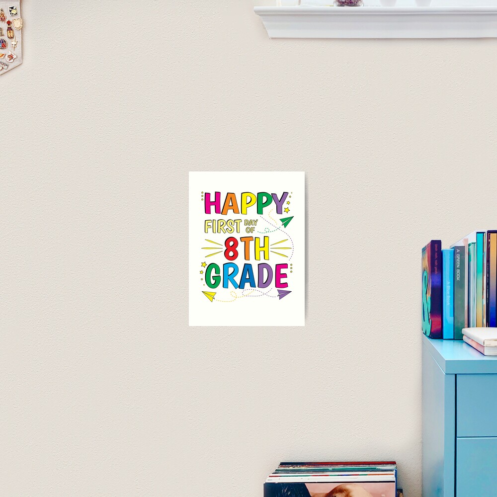 "8th Grade Eighth Happy First Day of School" Poster for Sale by ...