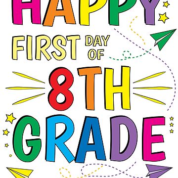 "8th Grade Eighth Happy First Day of School" Poster for Sale by ...