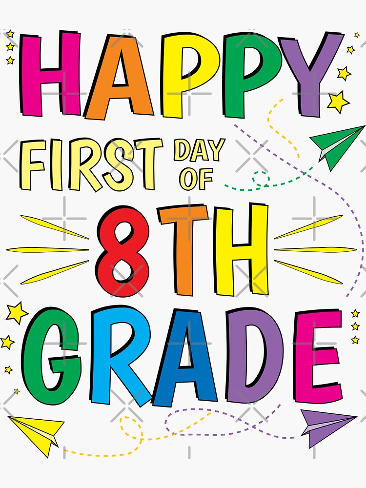 "8th Grade Eighth Happy First Day of School" Sticker for Sale by ...