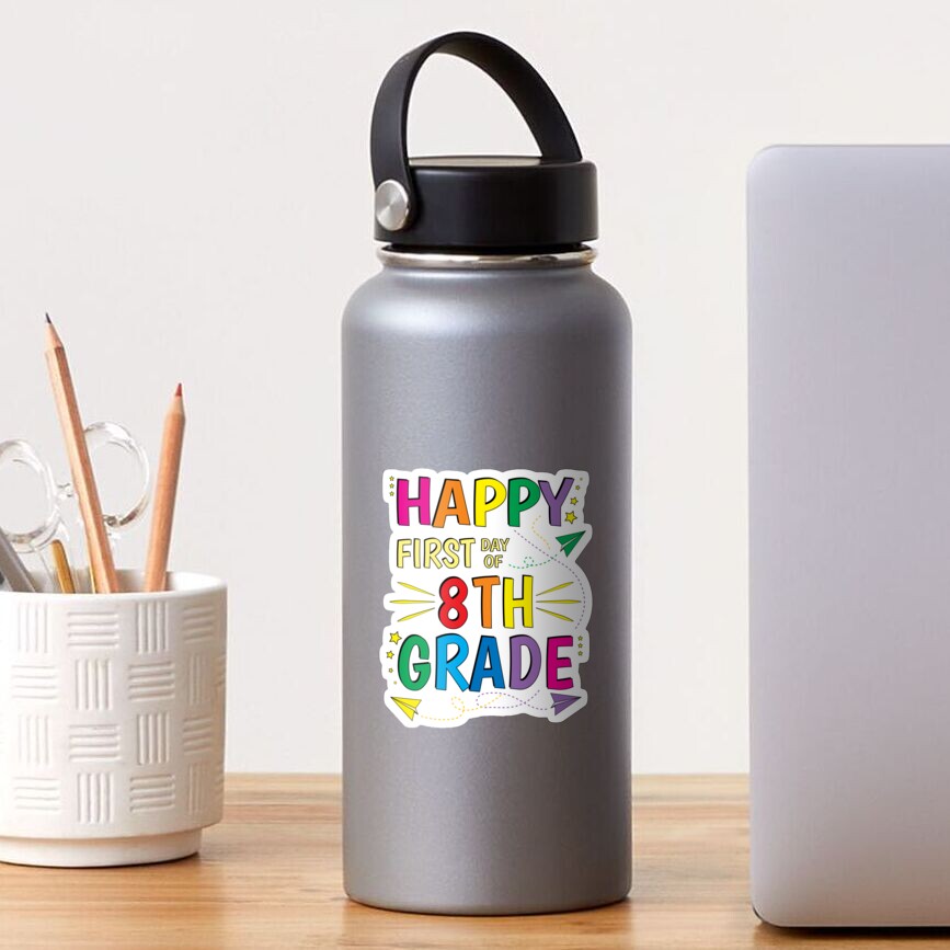 "8th Grade Eighth Happy First Day of School" Sticker for Sale by ...