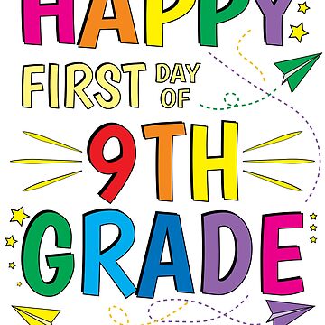 "9th Grade Ninth Happy First Day of School" Poster for Sale by ZNOVANNA ...