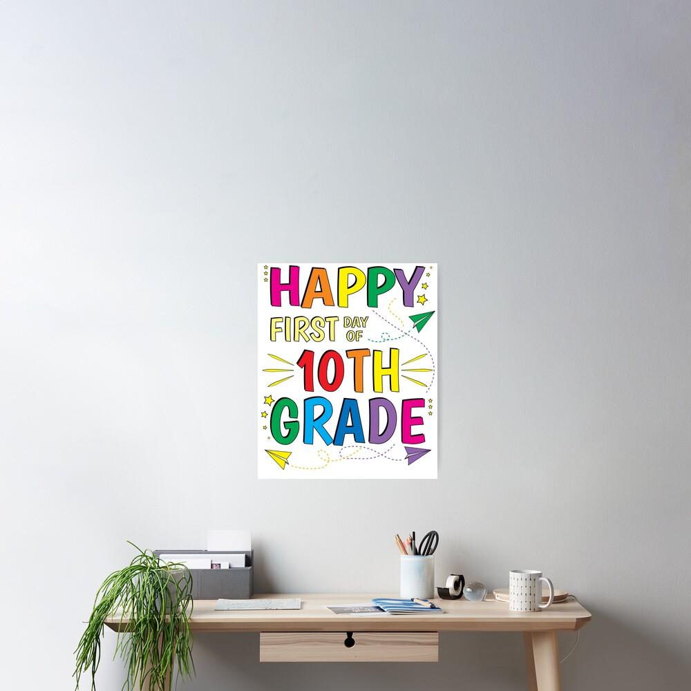 "10th Grade Tenth Happy First Day of School" Poster by ZNOVANNA | Redbubble