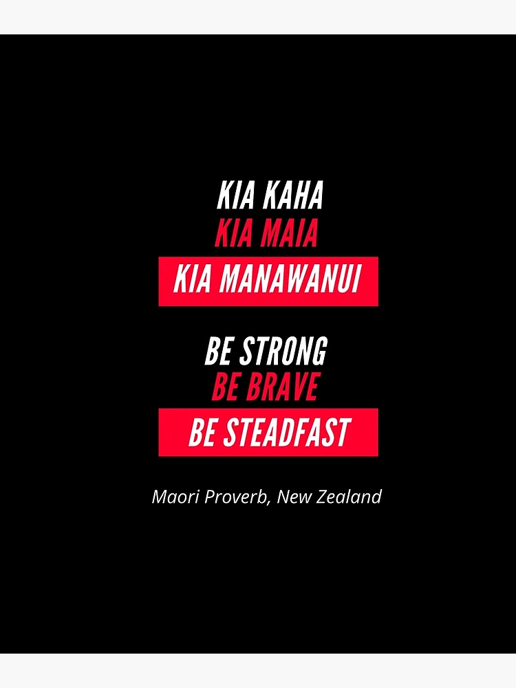 Kia Kaha Quotes Māori Quotes & Whakataukī Display Posters | Twinkl
