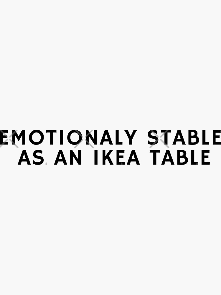 "Ikea quote!" Sticker for Sale by Lieza-B | Redbubble