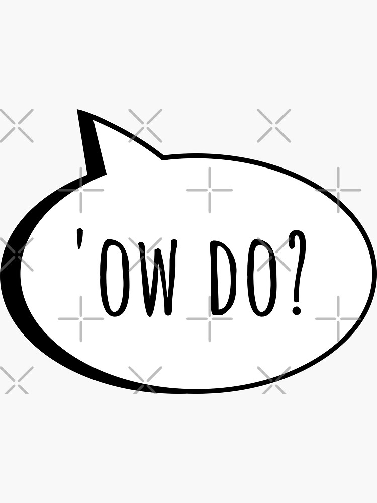 "'Ow Do Yorkshire English Slang" Sticker for Sale by Dialectable ...