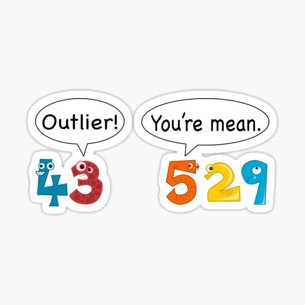 "Outlier vs Mean - Statistics and Data Nerd Love Math Pun" Sticker for ...