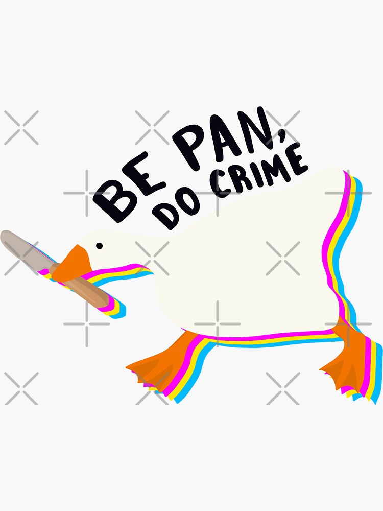 "Be pan do crime goose" Sticker for Sale by tsfea | Redbubble