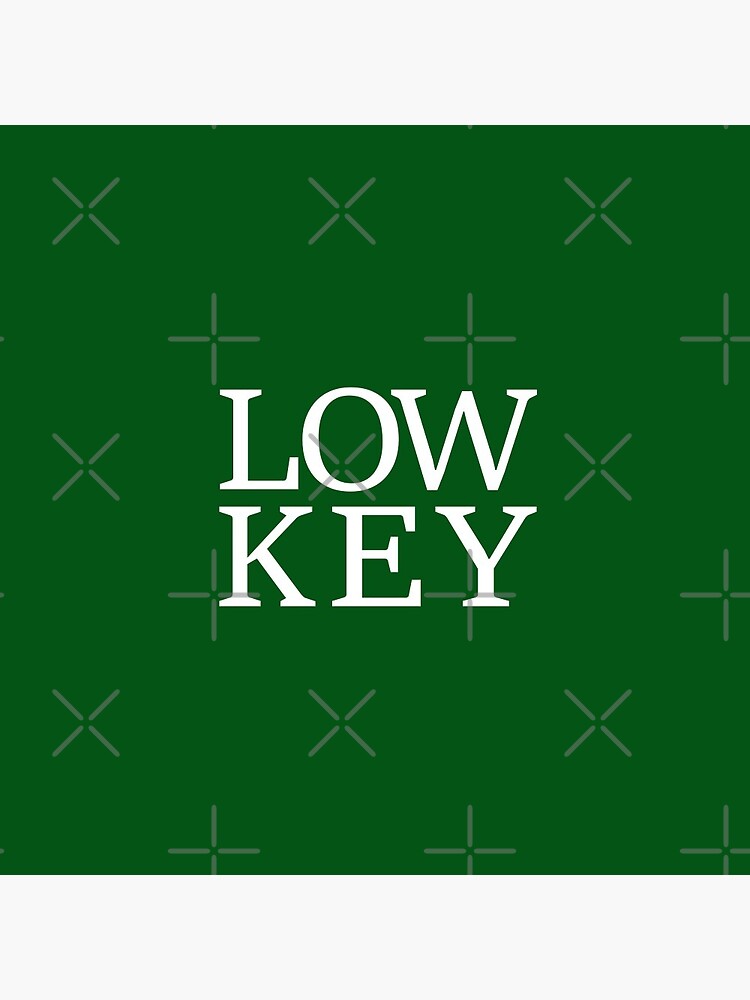 "Low Key" Pin for Sale by fanartdesigns | Redbubble