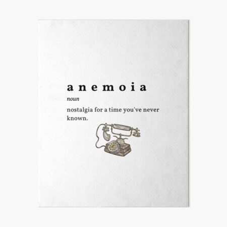 "Anemoia - Nostalgia For A Time You've Never Known" Art Board Print for ...