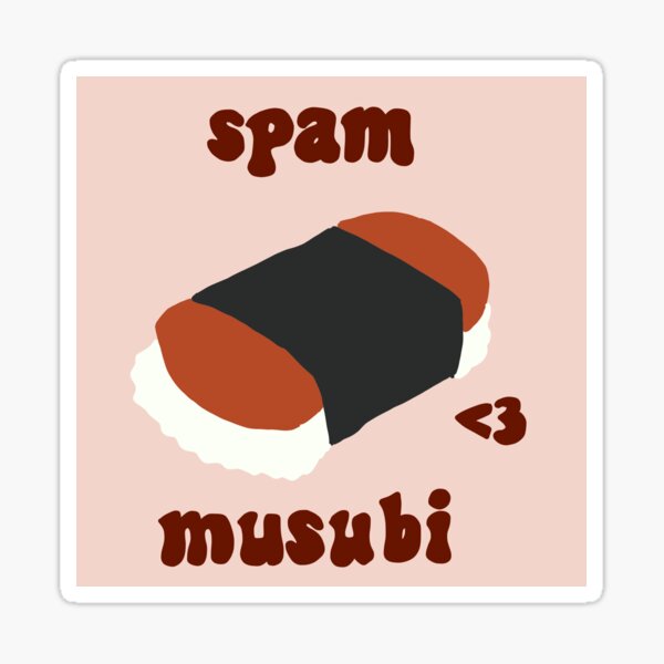 "Spam Musubi " Sticker for Sale by kjtyler | Redbubble