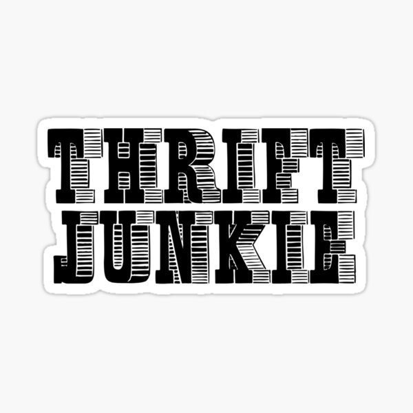 "Thrift Junkie" Sticker for Sale by RiaBubble | Redbubble