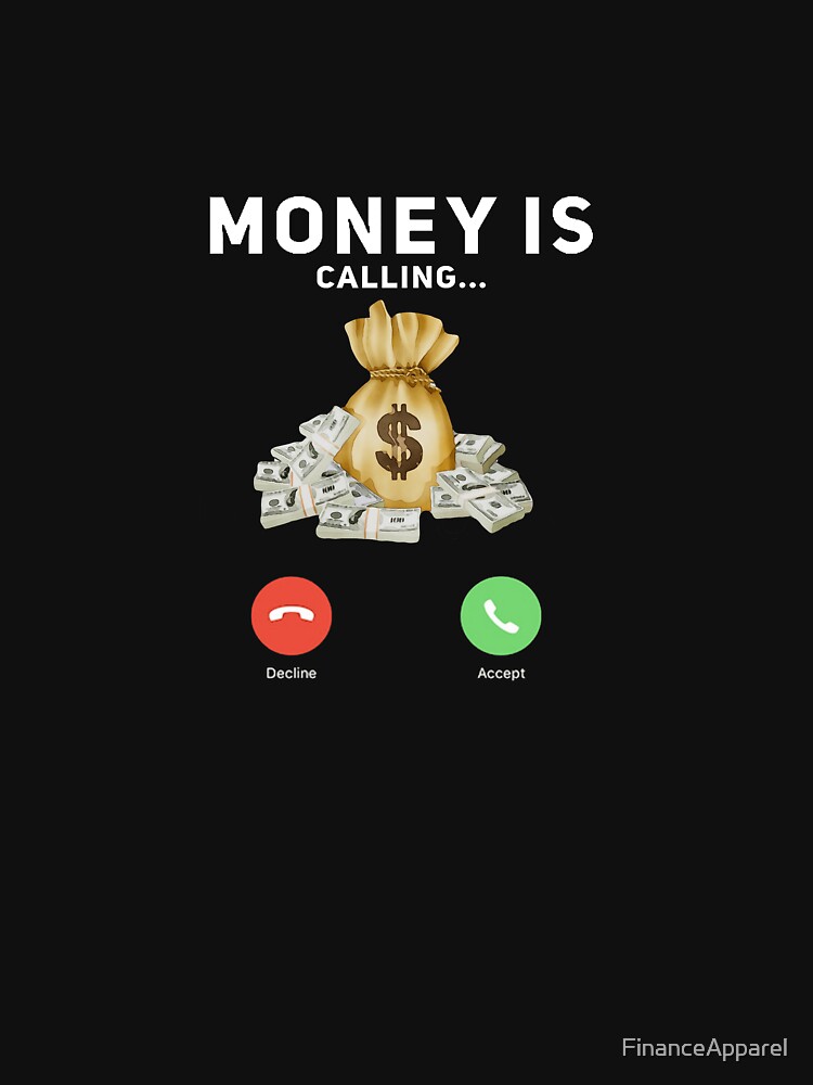 "Money is calling" T-shirt by FinanceApparel | Redbubble | finance t ...