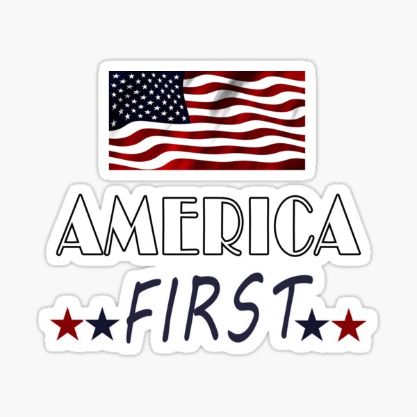 "AMERICA FIRST" Sticker for Sale by meme778 | Redbubble