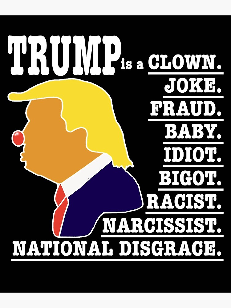 "Funny Anti-Trump Clown " Art Print for Sale by Kevinartt | Redbubble