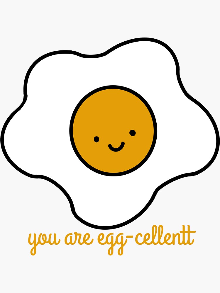 "You are egg-cellent sticker" Sticker for Sale by lucycoomber | Redbubble