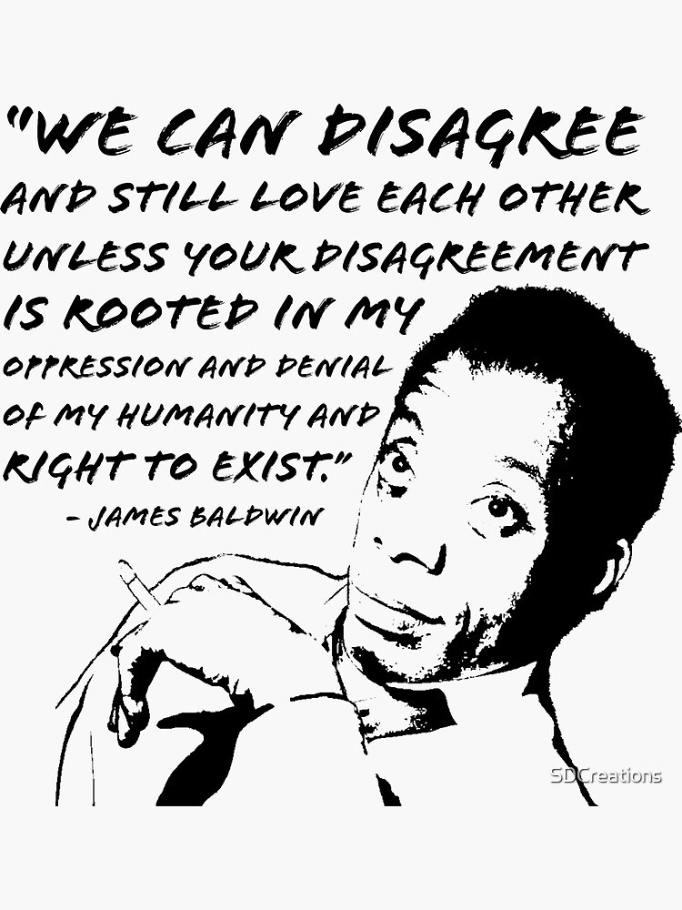"James Baldwin We Can Disagree" Sticker for Sale by SDCreations | Redbubble