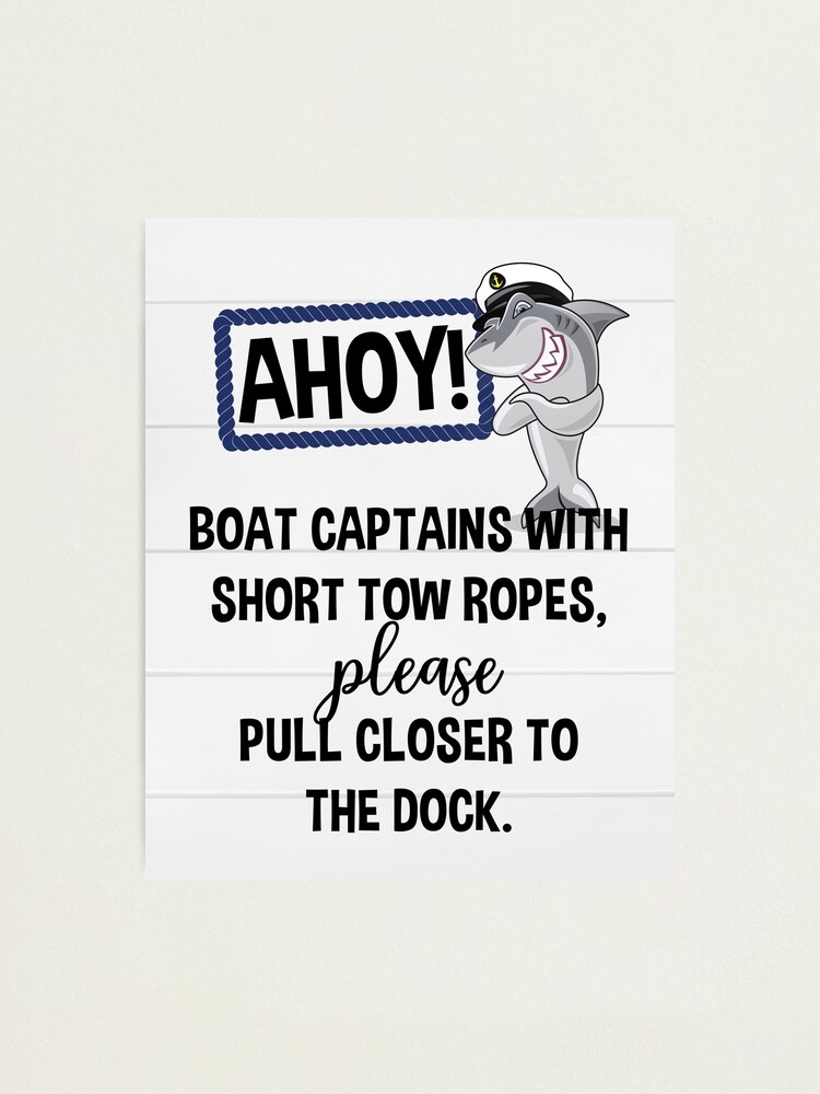 "Ahoy Boat Captains With Short Tow Ropes" Photographic Print for Sale ...