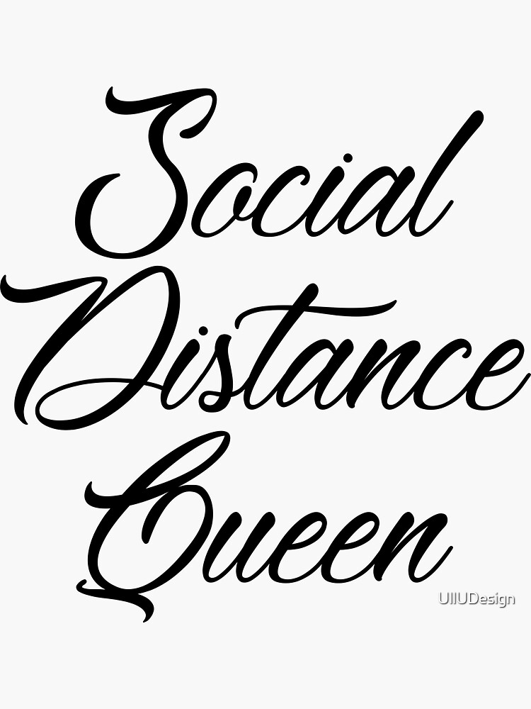"Social Distance Queen" Sticker by UllUDesign | Redbubble