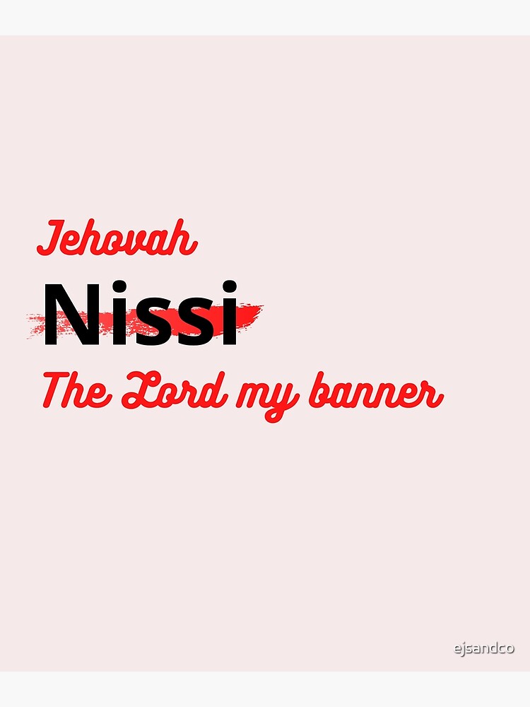 "Christian, Jehovah, Nissi, The Lord my victory banner, Exodus 17:15 ...
