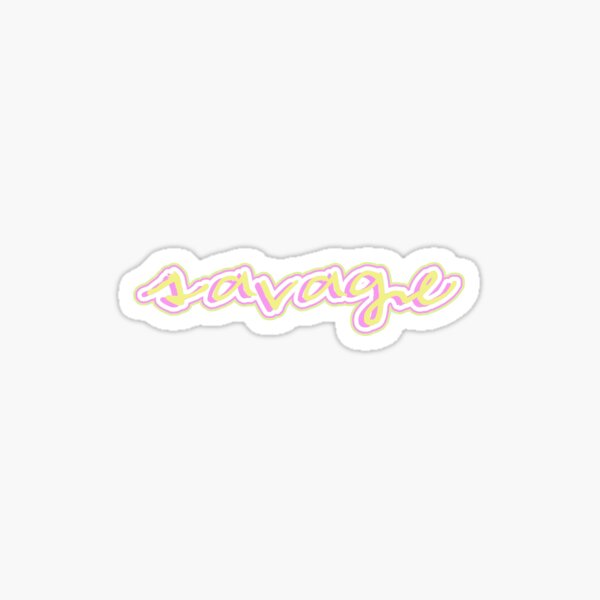 "Savage" Sticker for Sale by sofiponzi | Redbubble