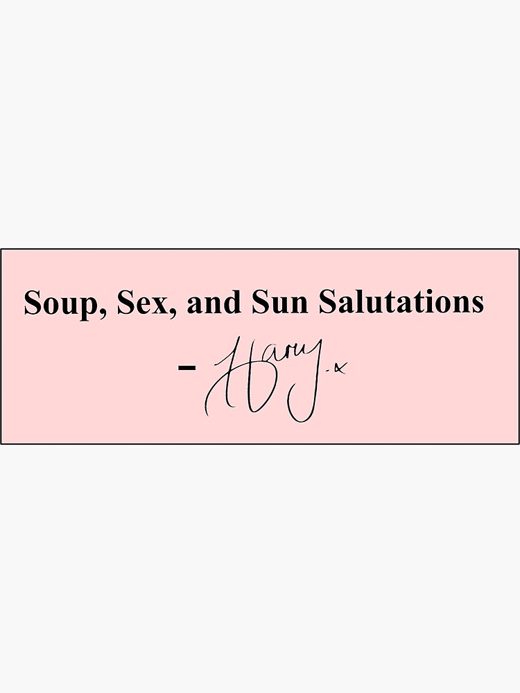 Harry Styles Soup Sex And Sun Salutations Sticker For Sale By Golden Hxrry Redbubble