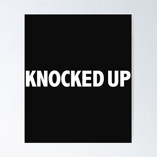 "Knocked Up Pregnant Preggers Mom to be First time Mother" Poster for ...
