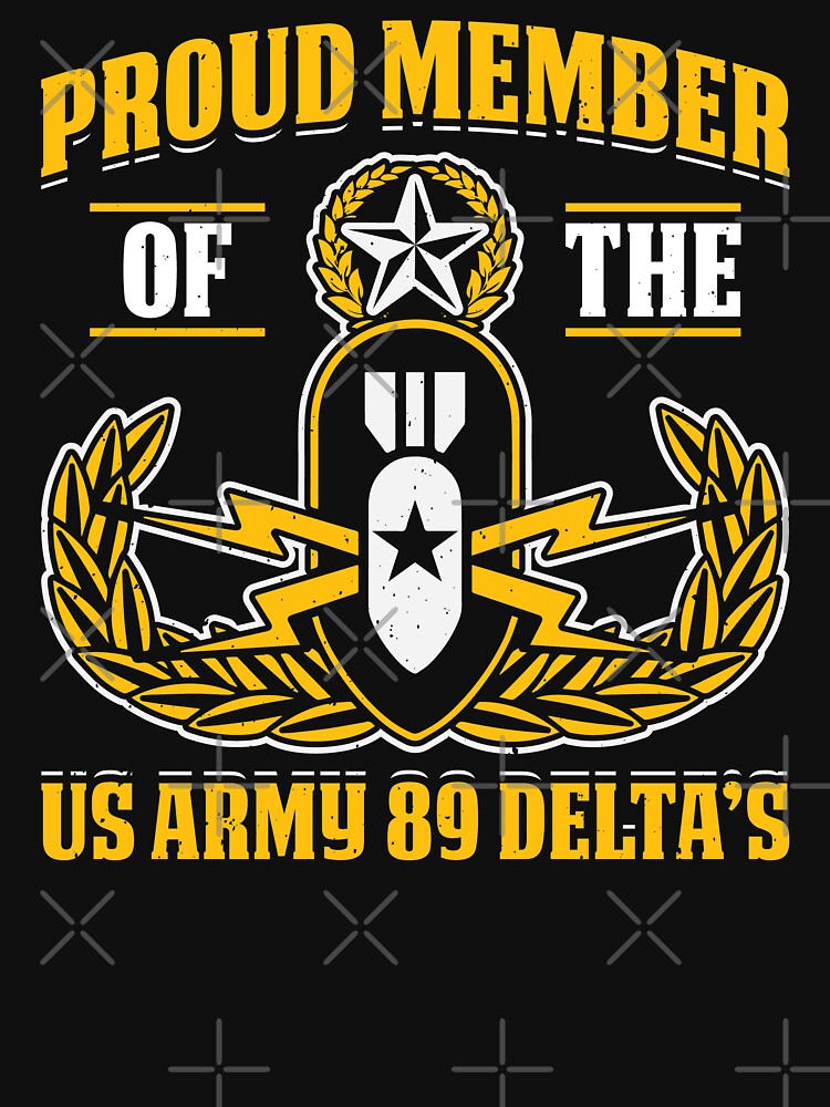 "Proud Member of the US Army 89 Delta's - EOD Explosive Ordnance ...