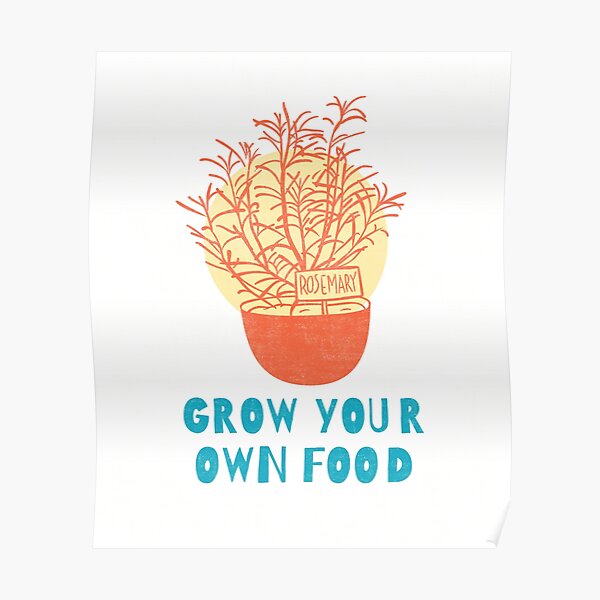 "Grow your own food" Poster by storeveganaf | Redbubble