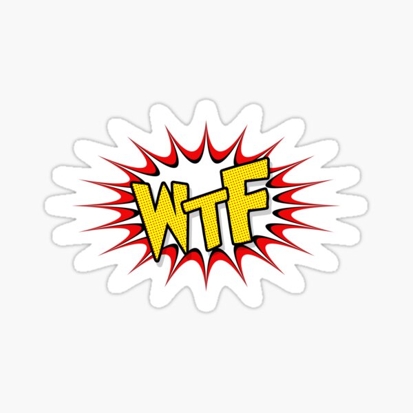 "WTF - comic's style" Sticker for Sale by JohnLucke | Redbubble